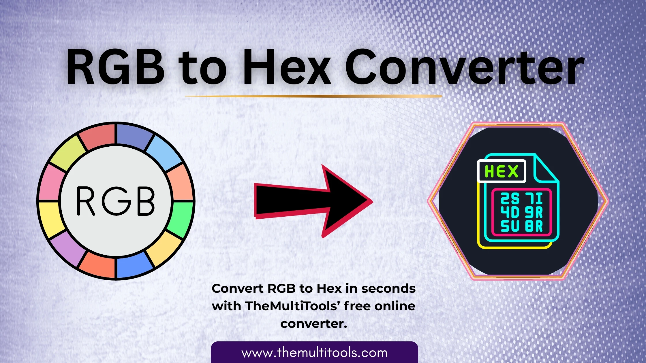 How to Convert RGB to Hex in 3 Seconds - The Multi Tools